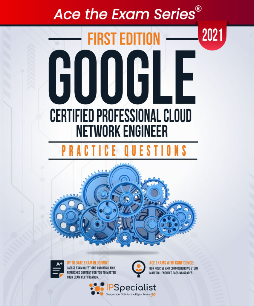 Google Certified Professional Cloud Network Engineer : +140 Exam Practice Questions With Detail ...
