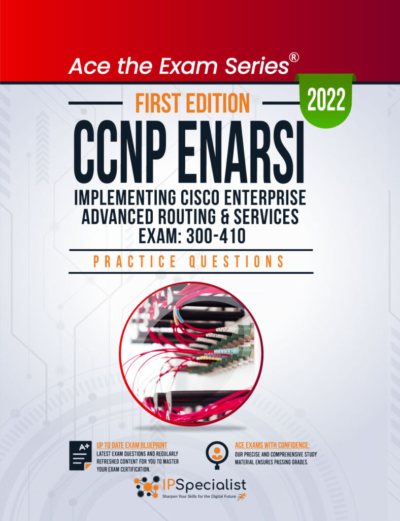 CCNP ENARSI 300-410: Implementing Cisco Enterprise Advanced Routing And Services Practice ...
