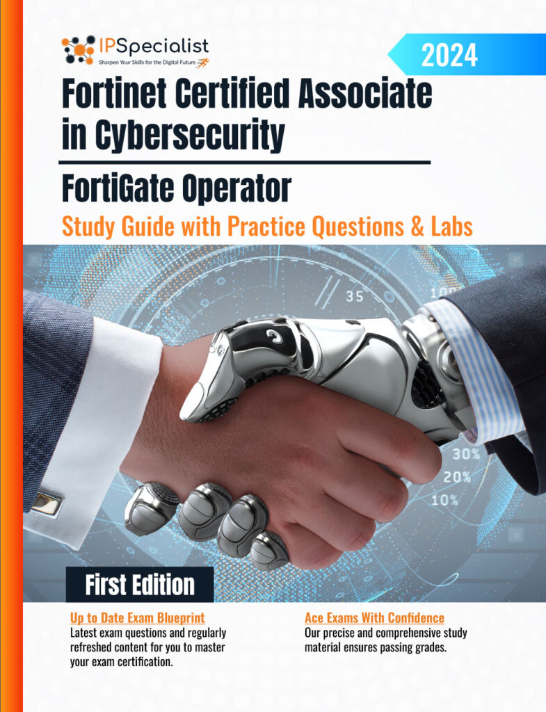 Fortinet Certified Associate - FortiGate Operator Study Guide: First ...